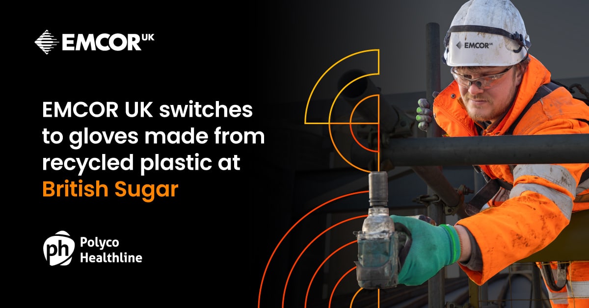 EMCOR UK switches to gloves made from recycled plastic at British Sugar ...