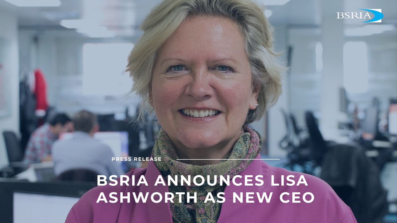 BSRIA announces Lisa Ashworth as new CEO | FM Business Daily News