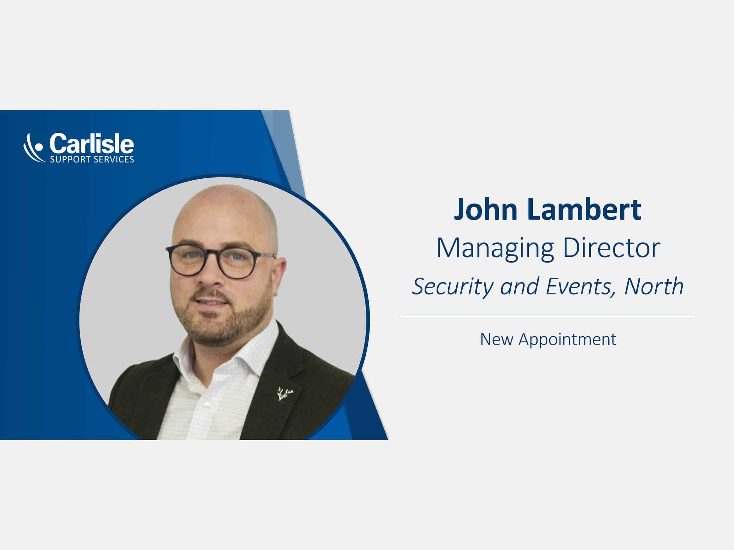 Carlisle Support Services appoints Managing Director for Security and ...
